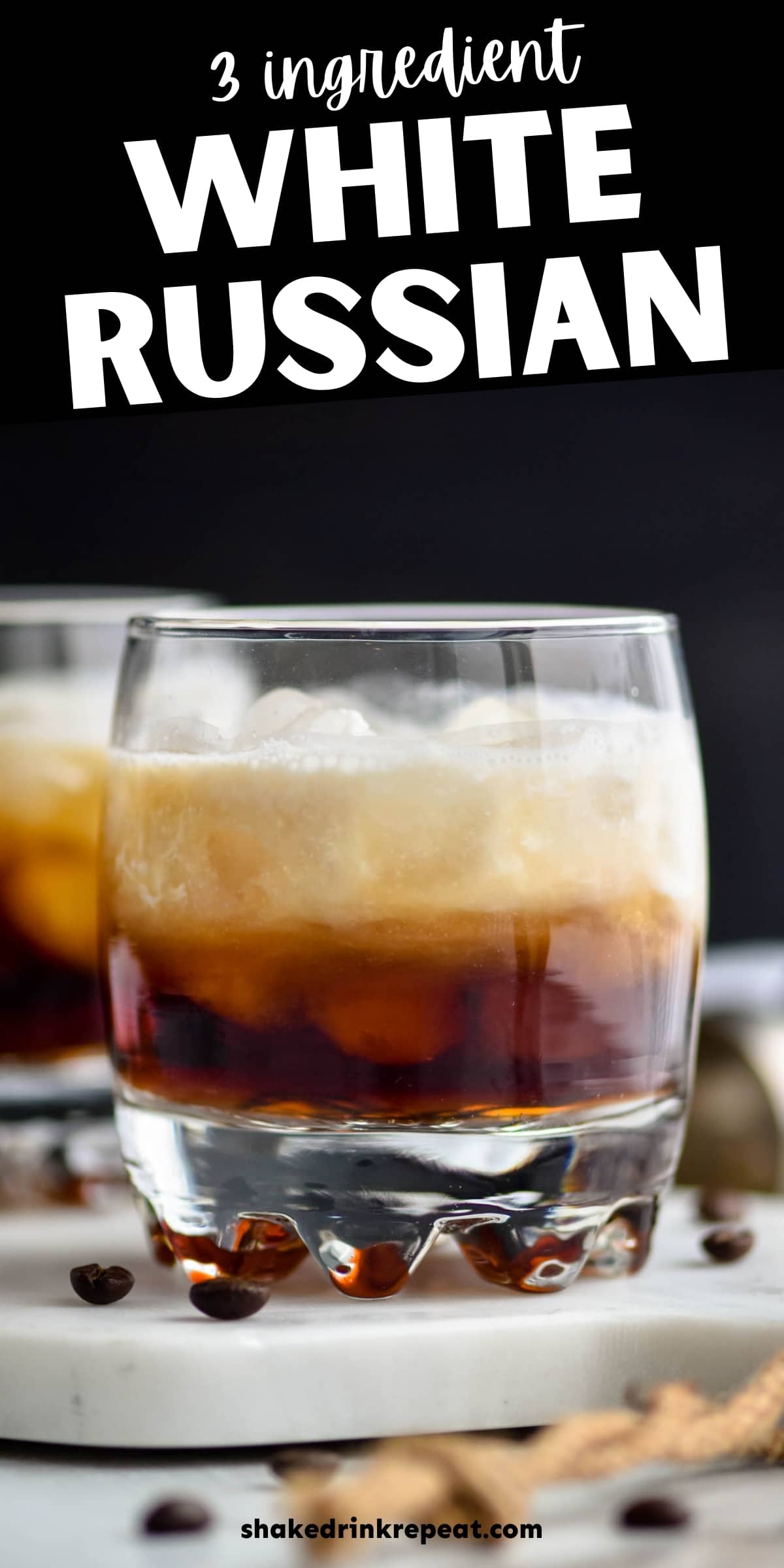 White Russian - Shake Drink Repeat
