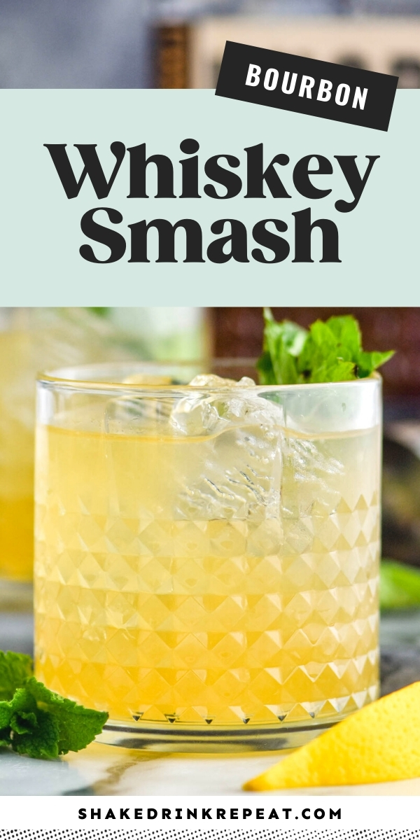 Whiskey Smash - Shake Drink Repeat