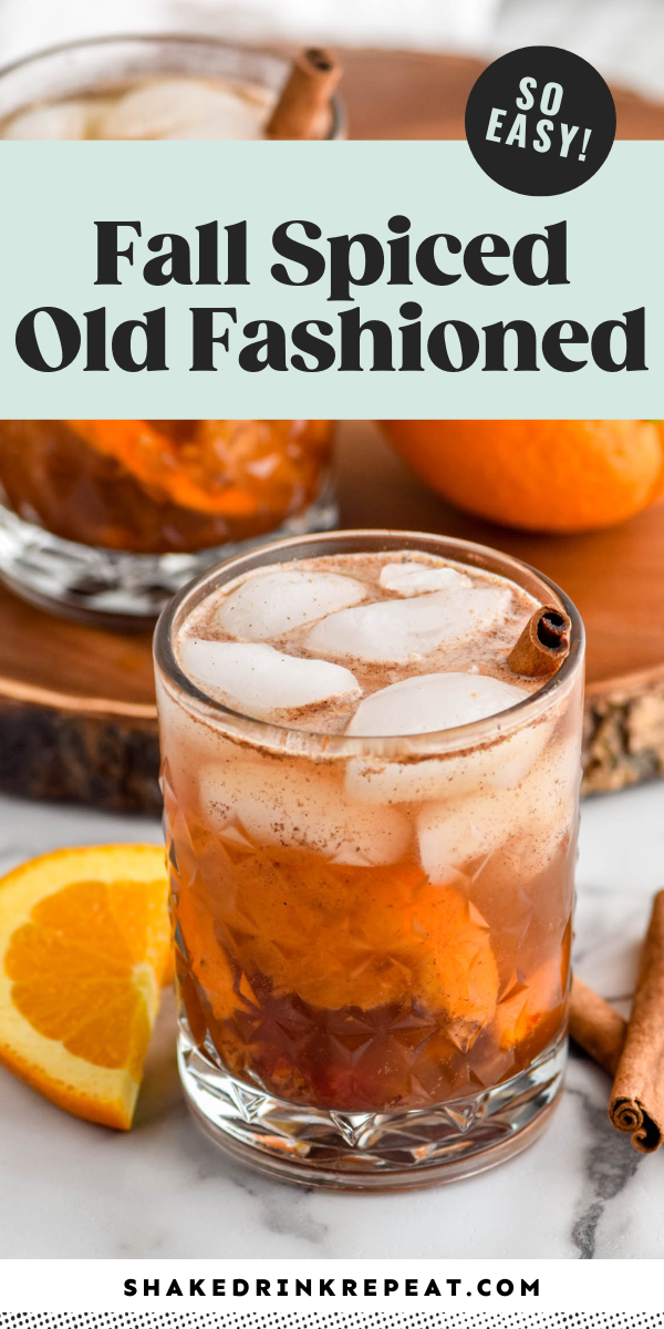 Fall Spiced Old Fashioned - Shake Drink Repeat