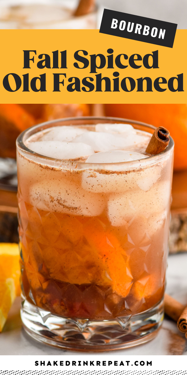 Fall Spiced Old Fashioned - Shake Drink Repeat