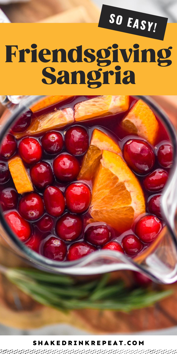 Friendsgiving Sangria (Cranberry Orange Sangria) - Shake Drink Repeat