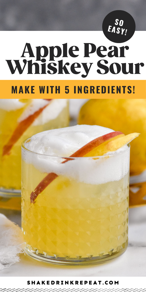 Apple Pear Whiskey Sour - Shake Drink Repeat