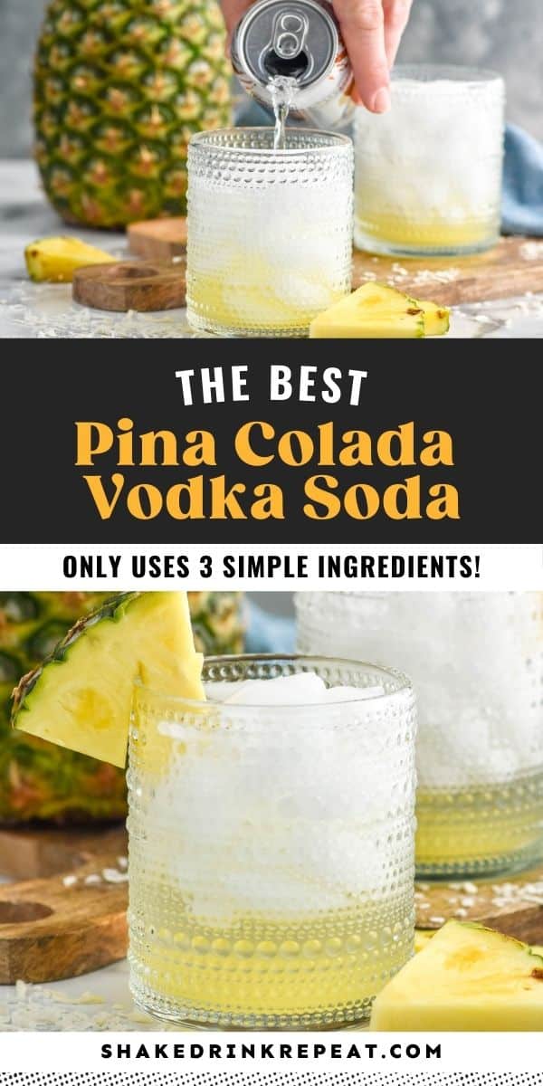 Pina Colada Vodka Soda - Shake Drink Repeat